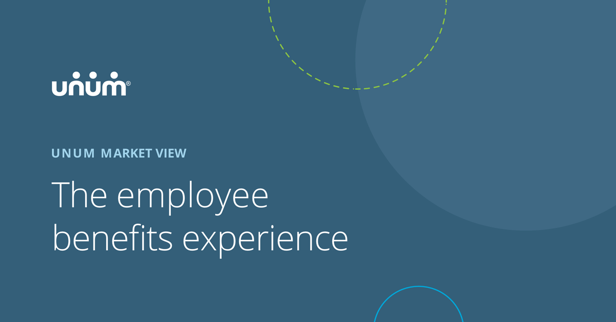 Unum Market View: employee benefits experience